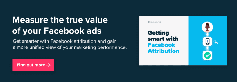 How to Calculate Your Facebook ROI and Drive More Sales - Ruler Analytics