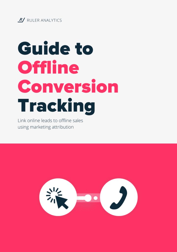 Offline Conversions: A Complete Guide | Ruler Analytics
